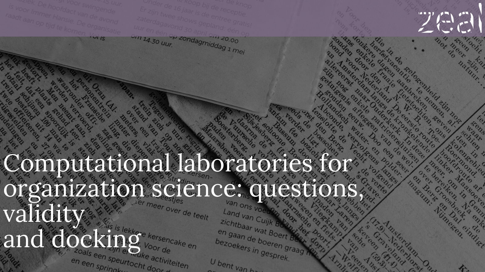 Computational Laboratories For Organization Science Questions Validity And Docking Zeal